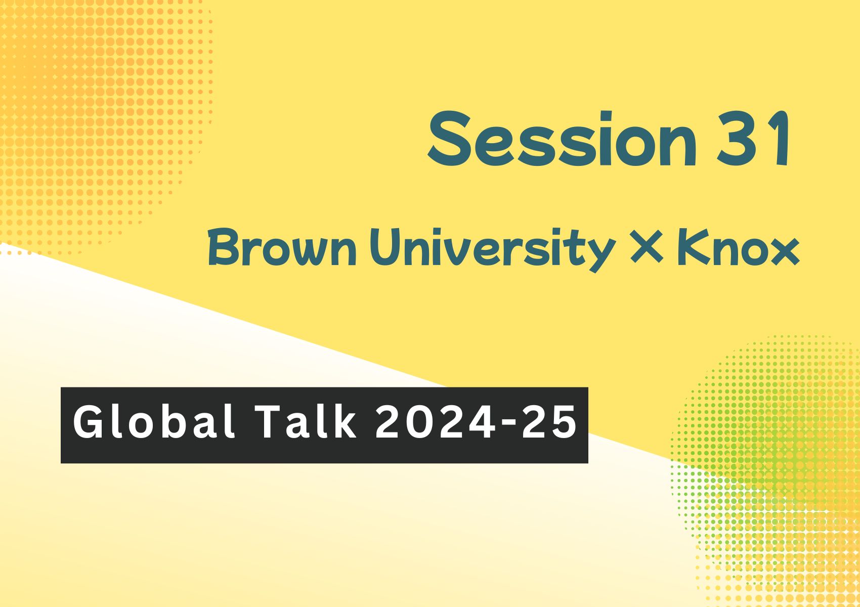 【Global Talk 2024-25】Session 31 Brown University × Knox | Global Talk